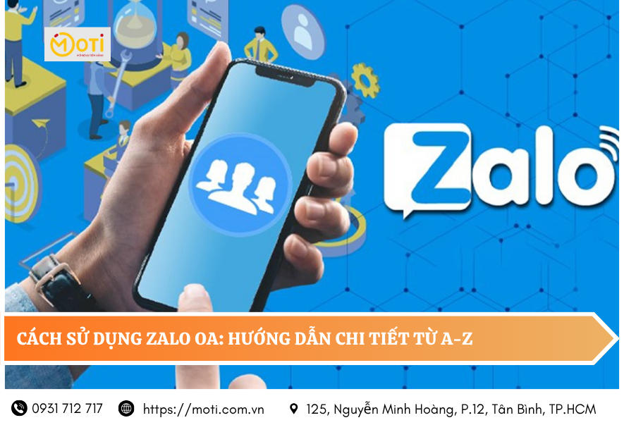 Cách sử dụng Zalo OA: hướng dẫn chi tiết từ A-Z